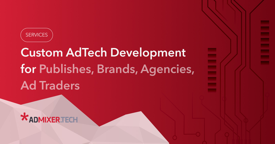 AdTech Software Development and Custom AdTech Tailored Solutions | Admixer